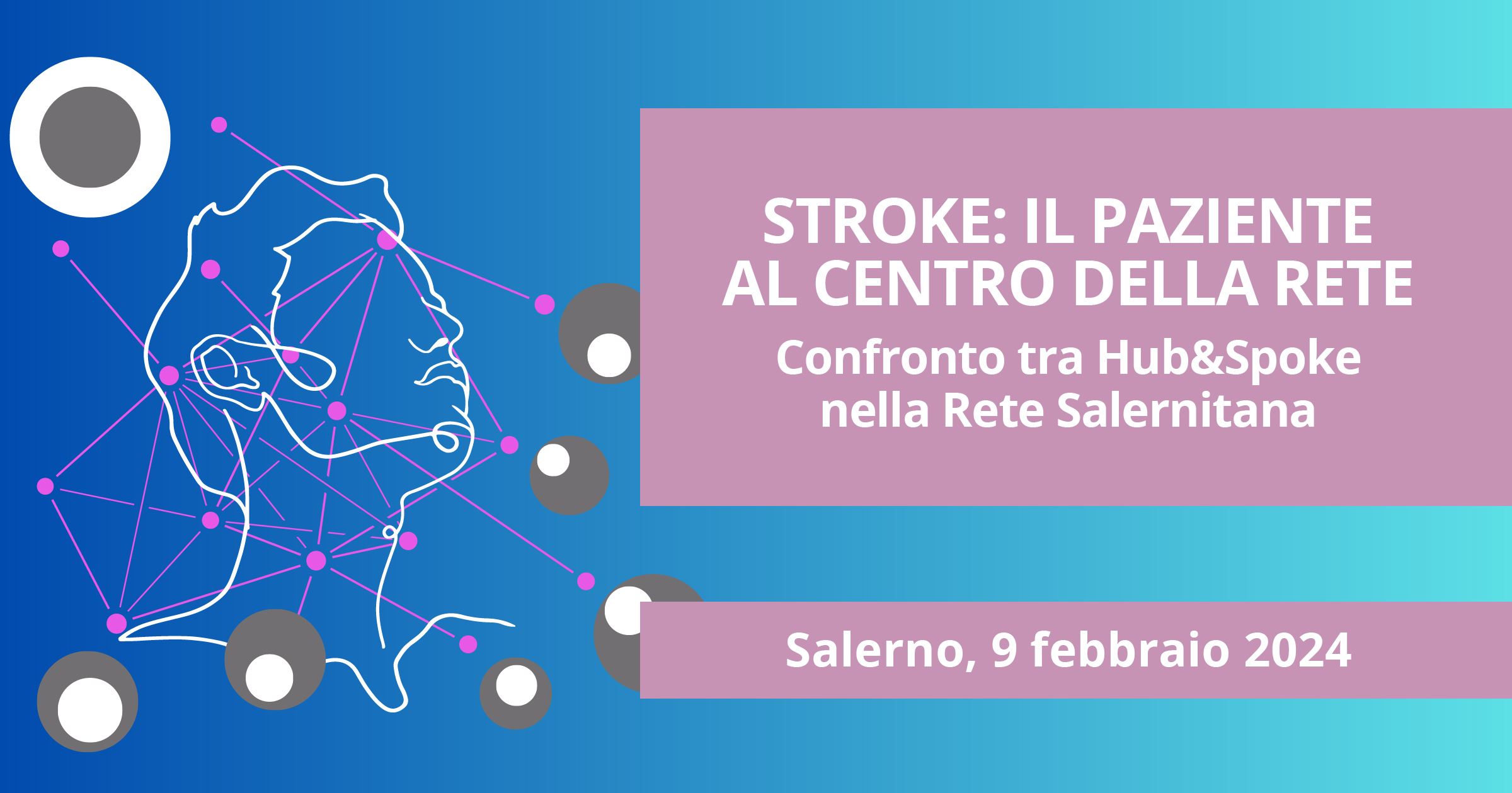 Stroke: il Paziente al Centro della Rete | Confronto tra Hub&Spoke nella Rete Salernitana - SNO ...