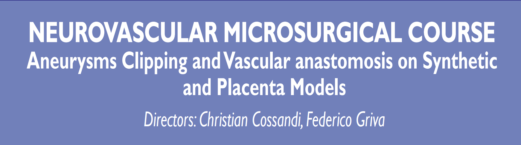 Neurovascular Microsurgical Course – Anuerysms Clipping and Vascular ...